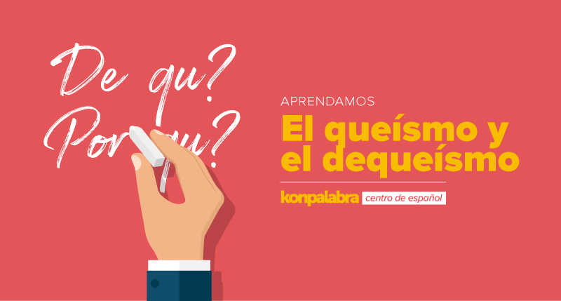 El queísmo y el dequeísmo - Pregrados y Posgrados en Bogotá