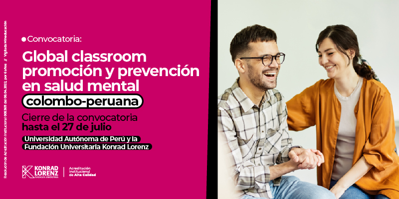 Global Classroom Promoción y Prevención en Salud Mental colombo-peruana - Pregrados y Posgrados ...
