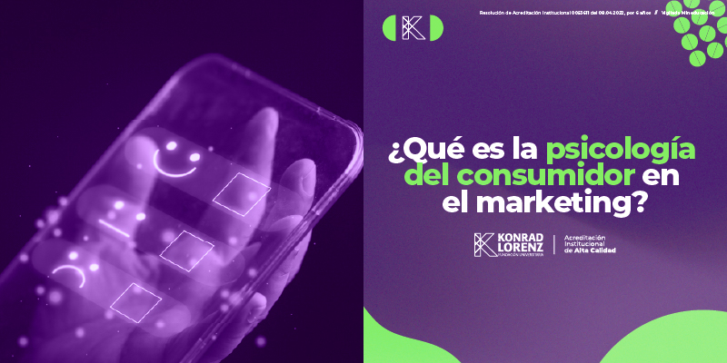 ¿Qué es la psicología del consumidor en el marketing? - Pregrados y Posgrados en Bogotá