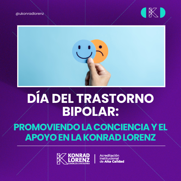 Día del Trastorno Bipolar: Promoviendo la conciencia y el apoyo en la Konrad Lorenz - Pregrados ...