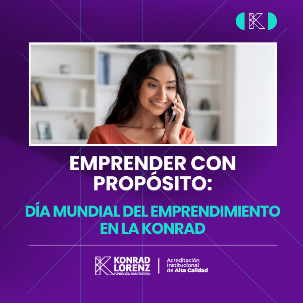 Emprender con propósito: Día Mundial del Emprendimiento en la Konrad ...
