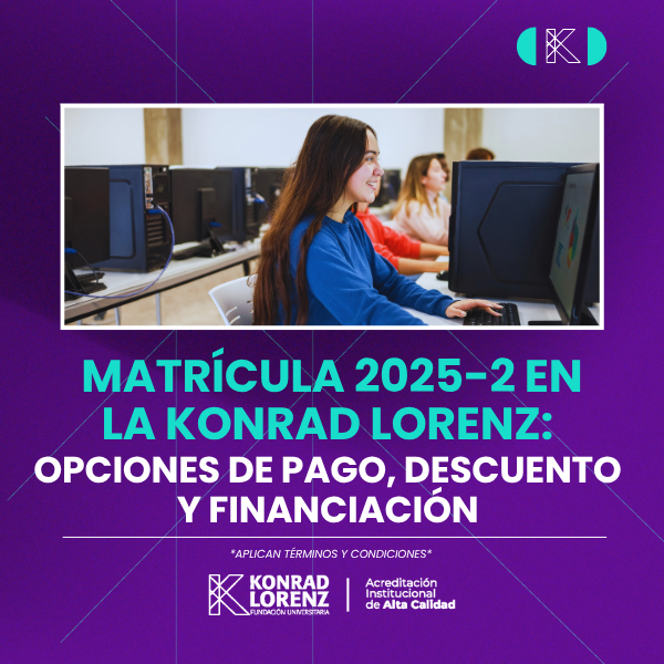 Matrícula 2025-2 en la Konrad Lorenz: opciones de pago, descuento y financiación - Pregrados y ...